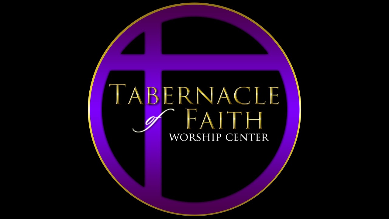 Tabernacle of Faith Worship Center - YouTube