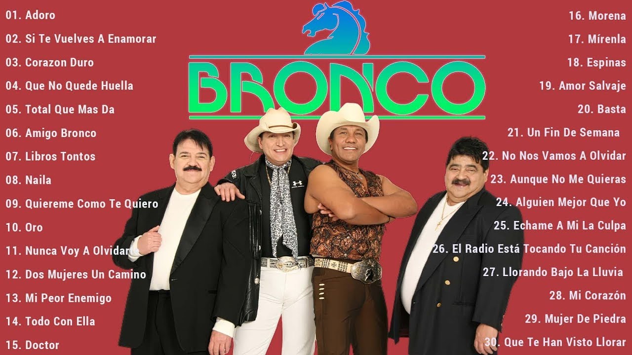 BRONCO ÉXITOS SUS MEJORES CANCIONES - BRONCO MIX ROMÁNTICAS LO MEJOR DE ...