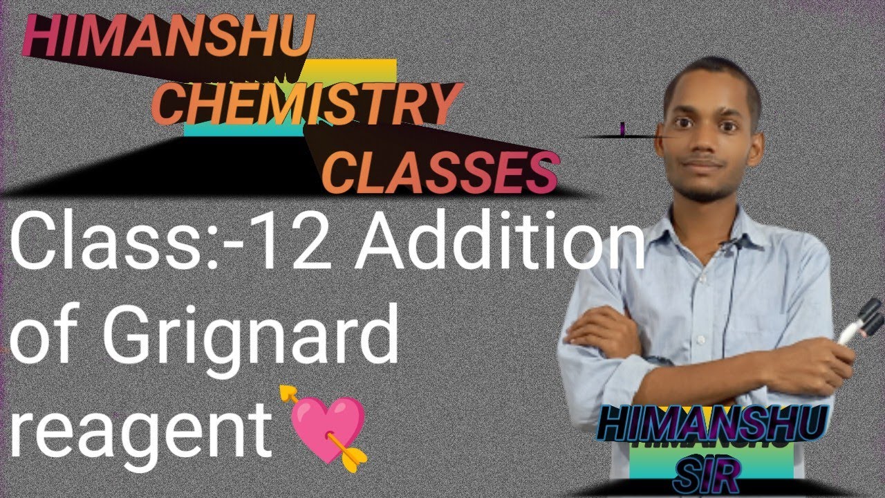 class:12 Addition of Grignard Reagent chapter:+Aldehyde and Ketone ...