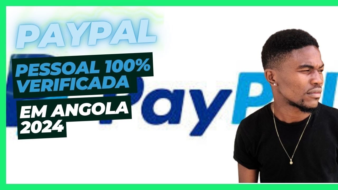 Como Criar conta no PayPal em angola 2024 100% verificada e conta ...