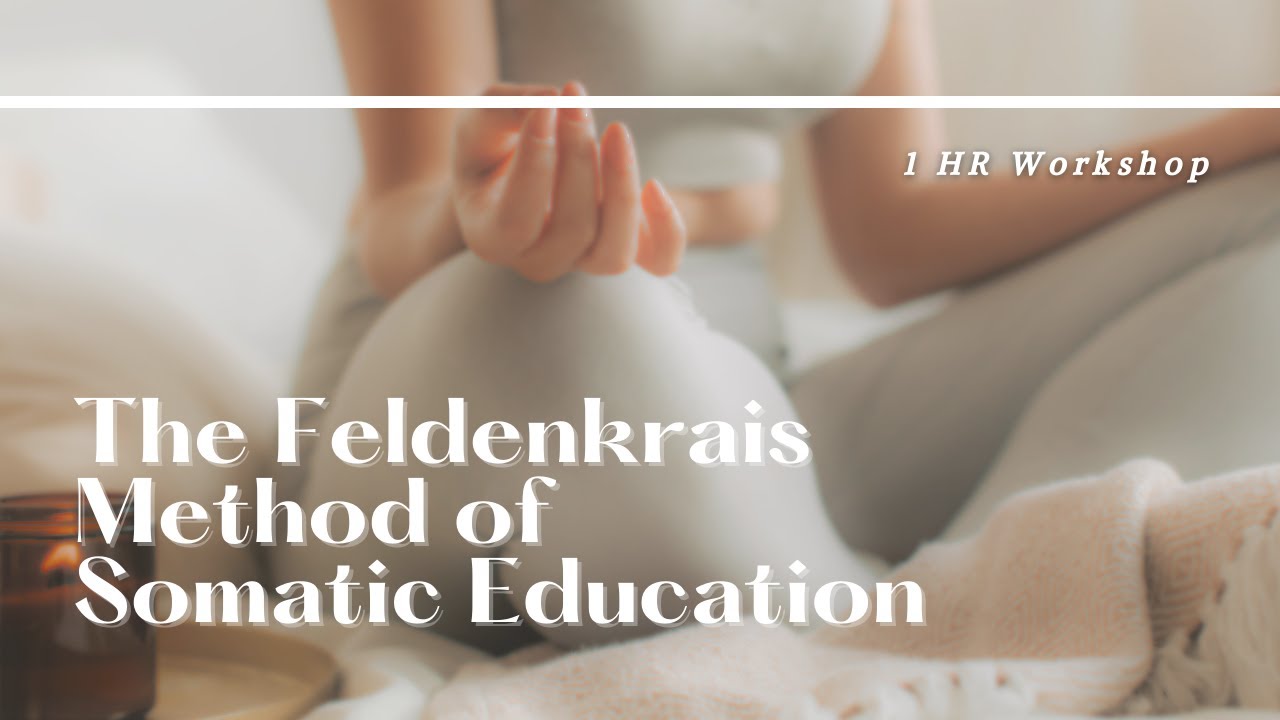 The Feldenkrais Method of Somatic Education | 1 Hour | Dr. Cliff Smyth - YouTube