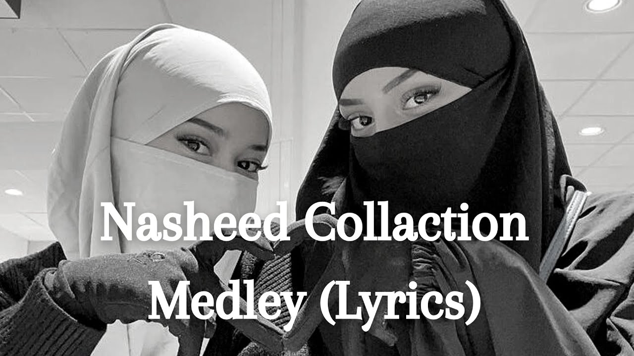 Nasheeds Collection/ Enjoy hearing this Nasheeds/Nashida - YouTube
