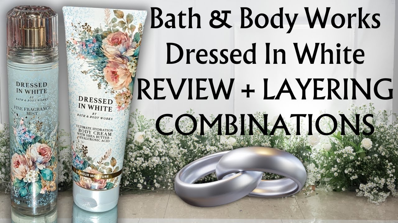 (Review) NEW! Dressed In White + Layering Combinations Bath & Body ...