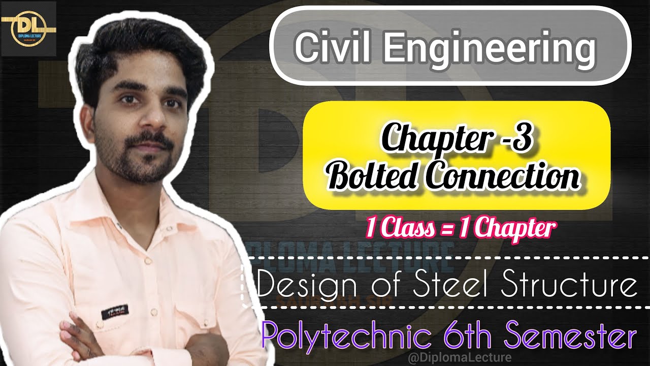 Design Of Steel Structure (DSS) | (Lec - 4) | Bolted Connection | Civil ...