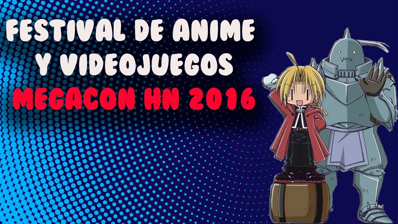 Festival de anime y videojuegos Megacon HN 2016 - YouTube