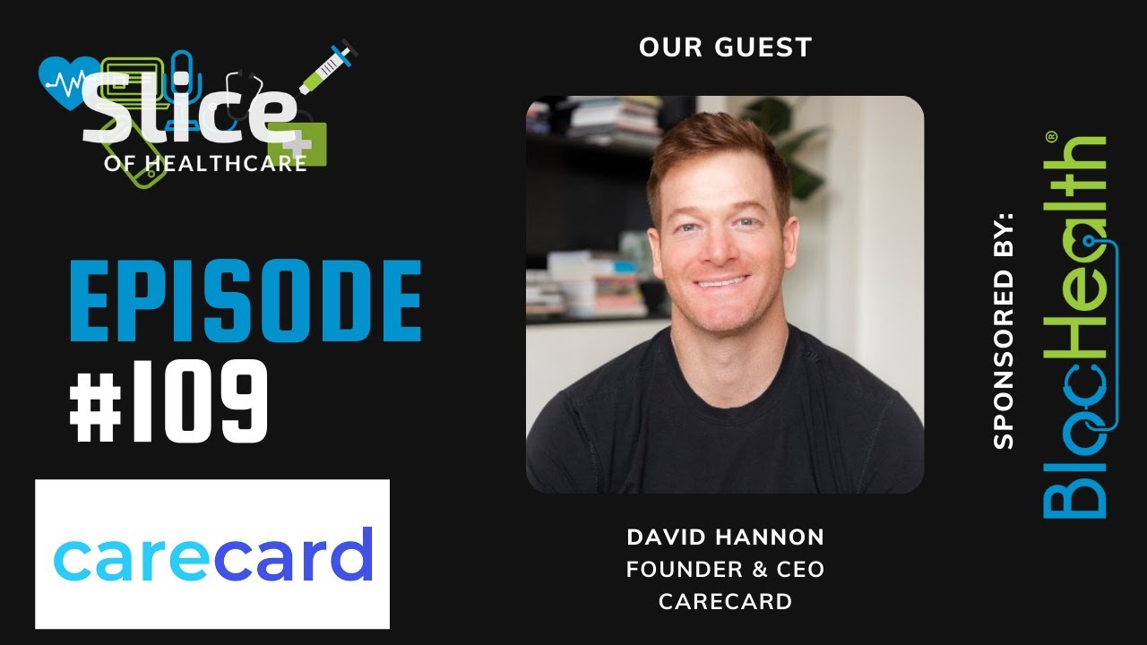 Episode #109 - David Hannon, Founder & CEO at Carecard - YouTube