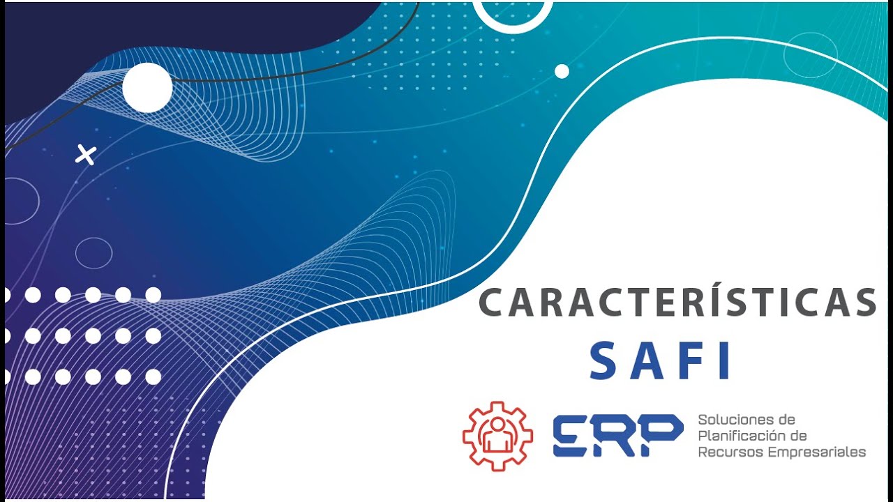 16. Soluciones SAFI - Características SAFI ERP - YouTube