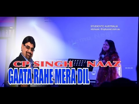 GAATA RE MERA DIL CP SINGH & NAAZ LIVE AT KISHORE NIGHT HD - YouTube