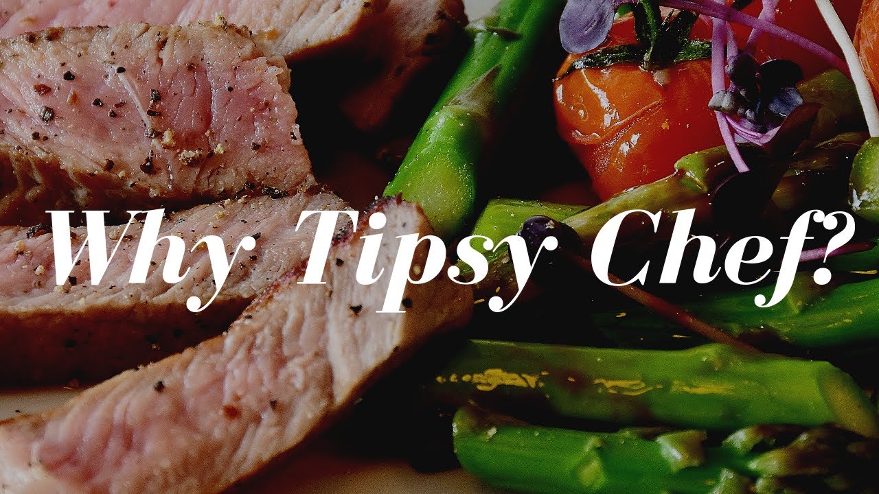 Why Tipsy Chef? - YouTube