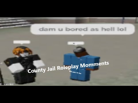 ROBLOX County Jail Rp momments - YouTube