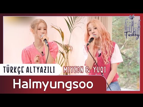 [Türkçe Altyazılı] (G)I-DLE Miyeon & Yuqi | Halmyungsoo 77.Bölüm