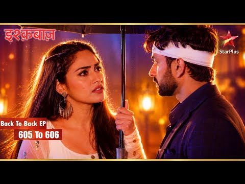 Enough is Enough, Says Anika! | Full Ep. 605 - 606 | Ishqbaaz