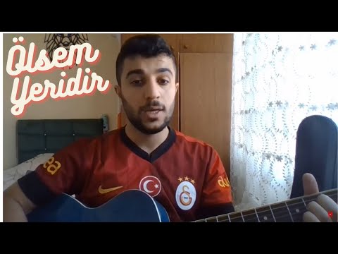 Ölsem Yeridir | Yüzyüzeyken Konuşuruz | Cover