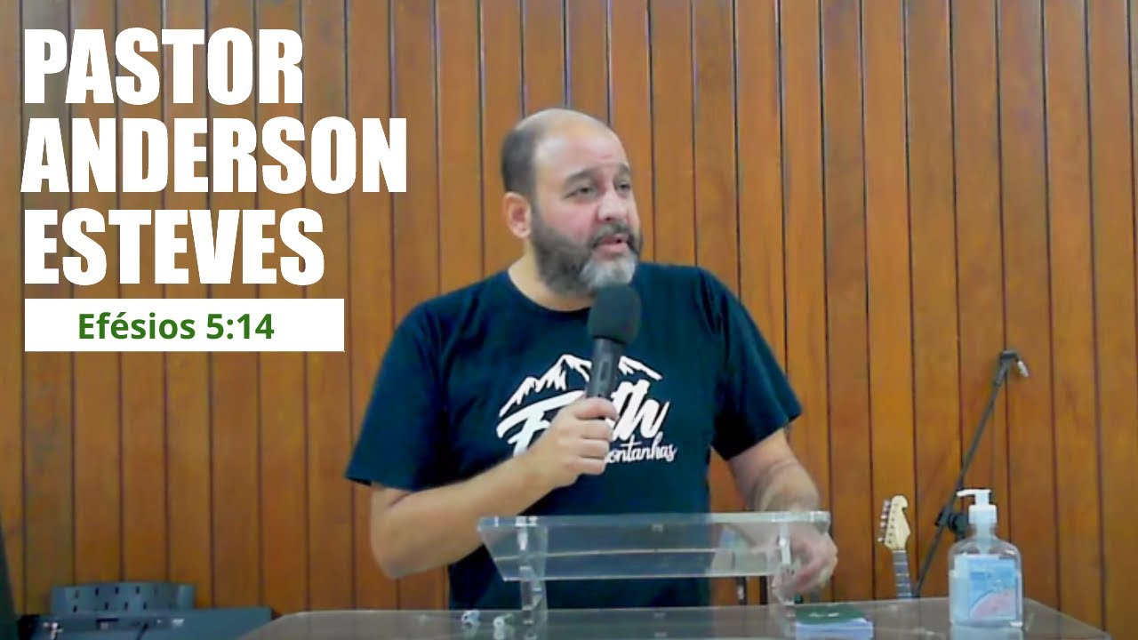Efésios 5:14 - Pr. Anderson Esteves - YouTube