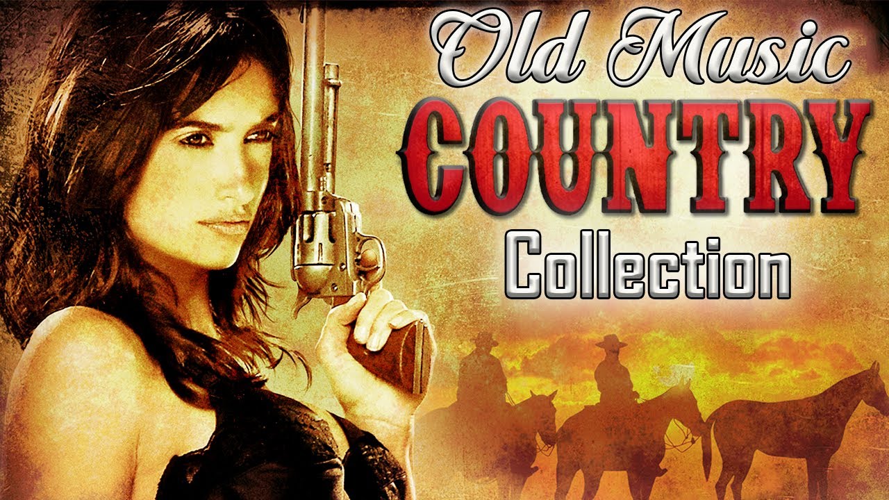 Best Old Country Music Collection - Most Popular Classic Country Songs ...