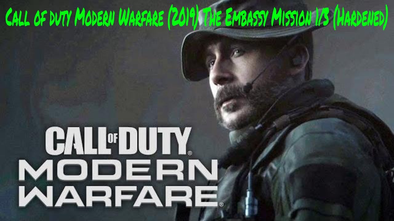 Call of duty Modern Warfare (2019) The Embassy Mission 1/3 (Hardened ...