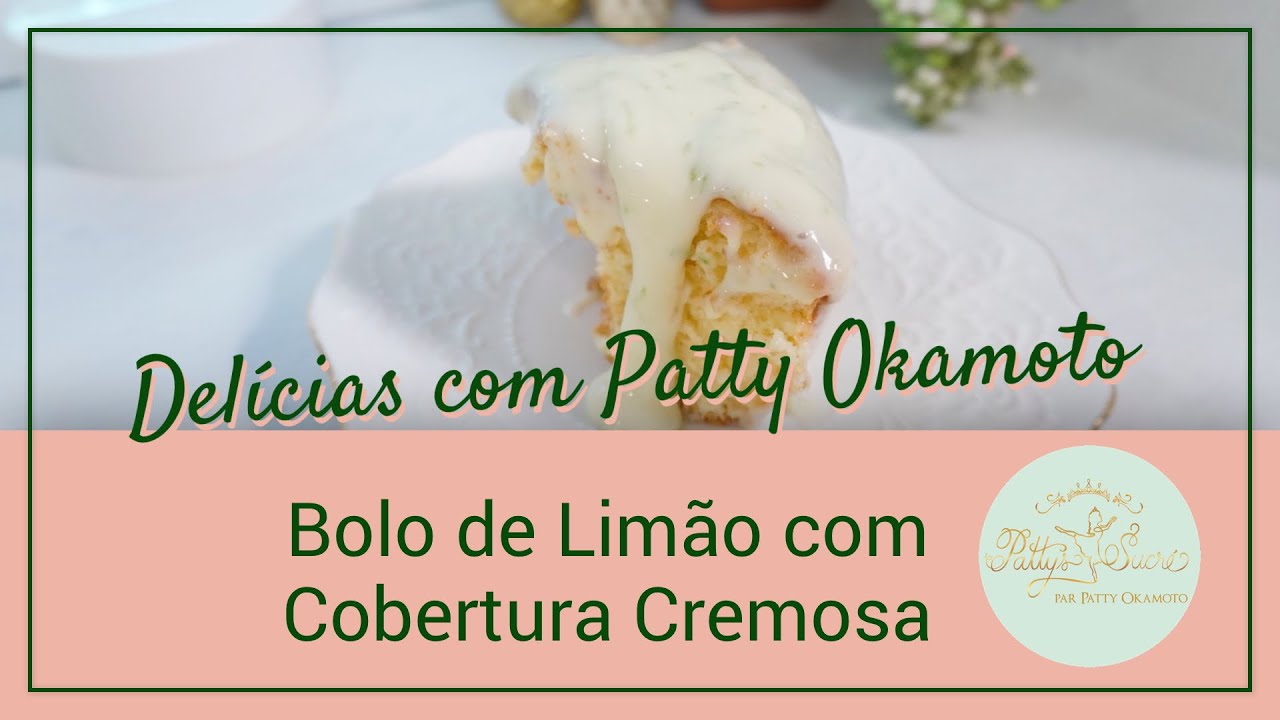 Delícias com Patty Okamoto....hoje tem Bolo de Limão!!! - YouTube