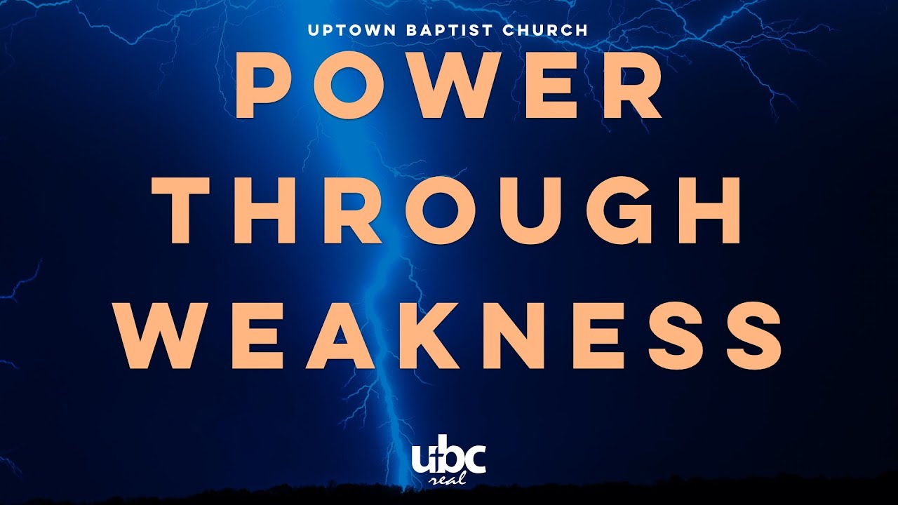 Power Through Weakness - YouTube
