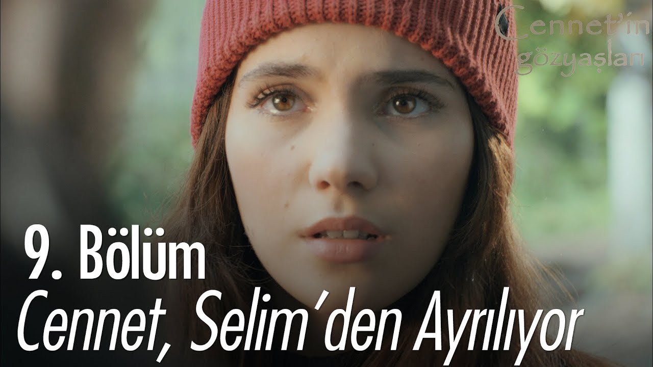 Cennet, Selim'den ayrılıyor - Cennet'in Gözyaşları 9. Bölüm - YouTube