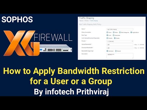 Sophos XG Firewall: How to apply bandwidth restriction for a user or a group |Traffic Shaping Policy