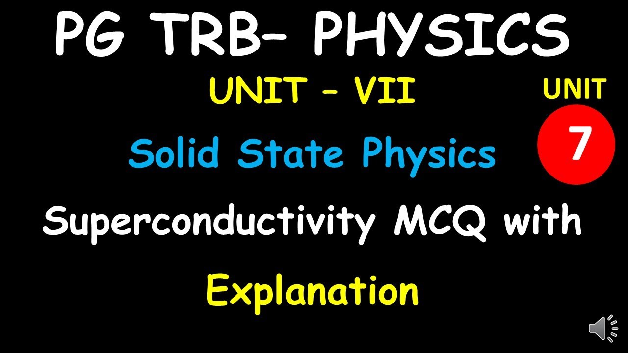 PG TRB – PHYSICS | UNIT – VII | Solid State Physics | Superconductivity MCQ with explanation ...