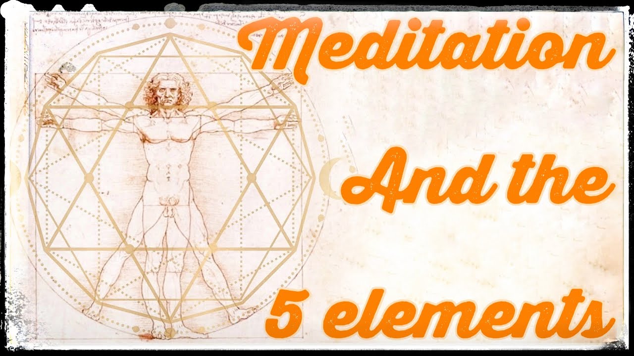 Meditation & The 5 Elements - YouTube