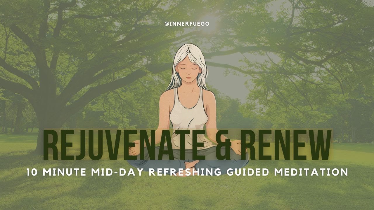 Rejuvenate & Renew | 10 Minute Mid-Day Refreshing Guided Meditation - YouTube