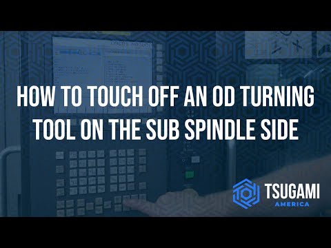 How to Touch Off an OD Turning Tool on the Sub Spindle Side