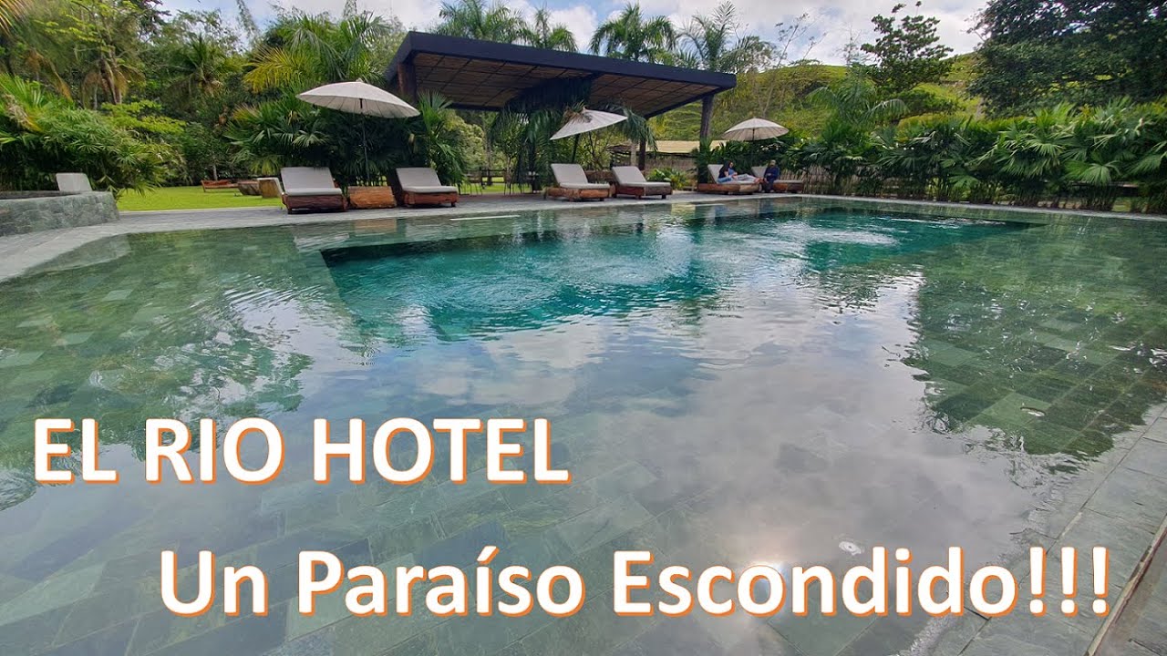 El Rio Hotel - Un Paraíso Escondido - Vereda LA DANTA - YouTube
