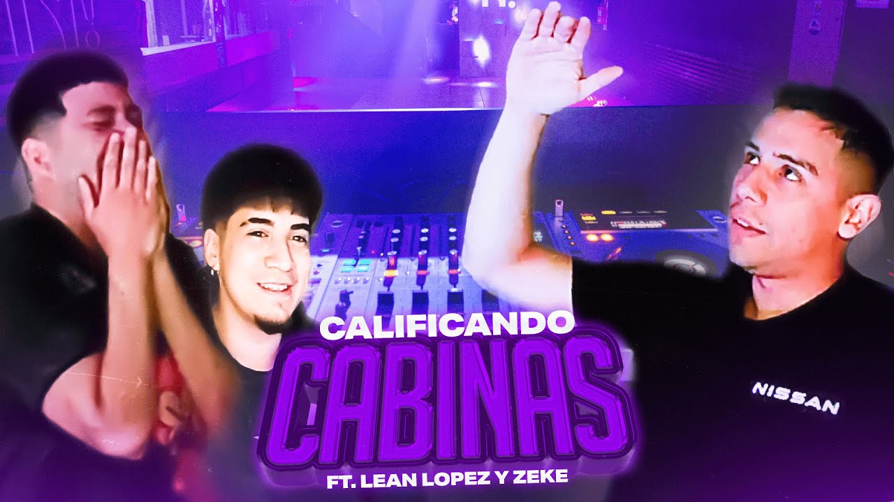 CALIFICANDO CABINA DE DJS FT LEAN LOPEZ - ZEKE - YouTube