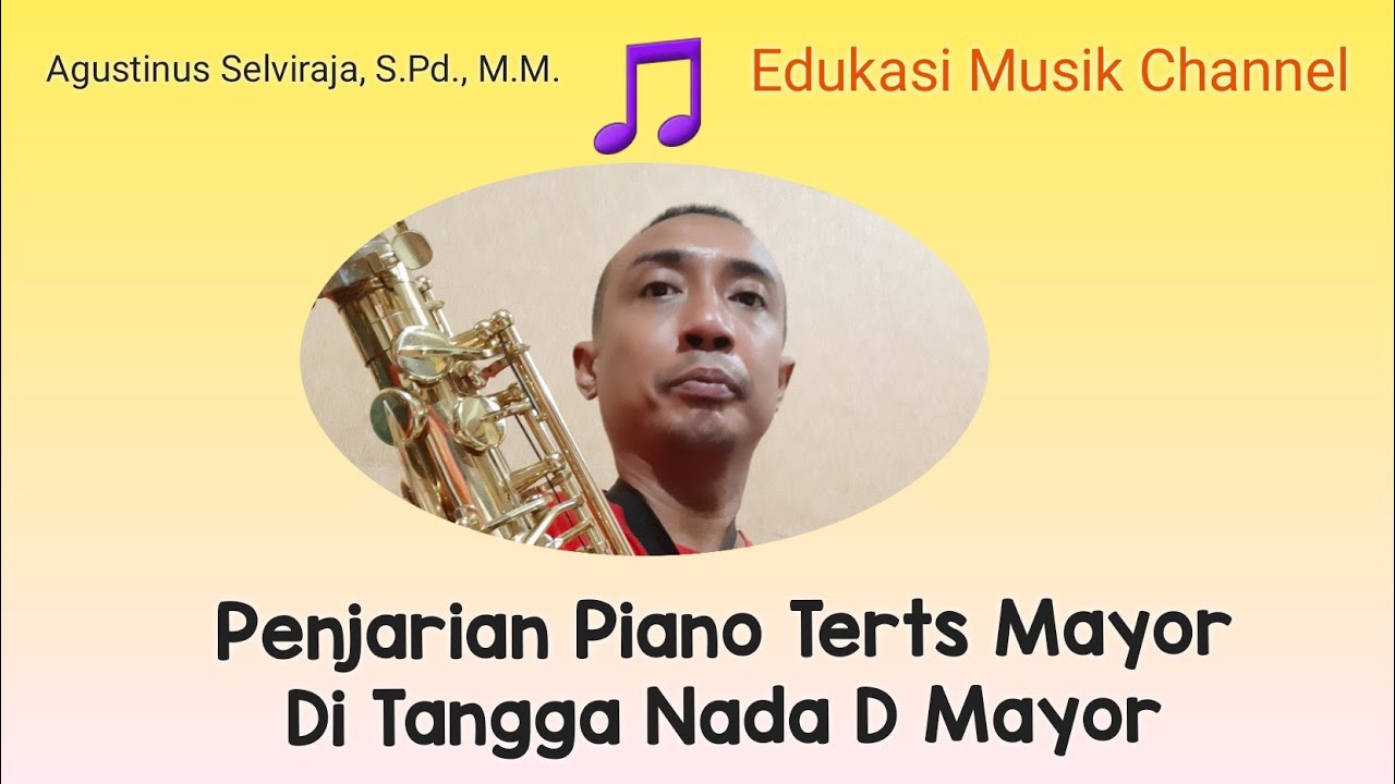 Penjarian Piano Terts Mayor Di Tangga Nada D Mayor - YouTube