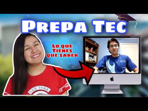PREPA TEC, TODO LO QUE TIENES QUE SABER / Tecnológico de Monterrey ...