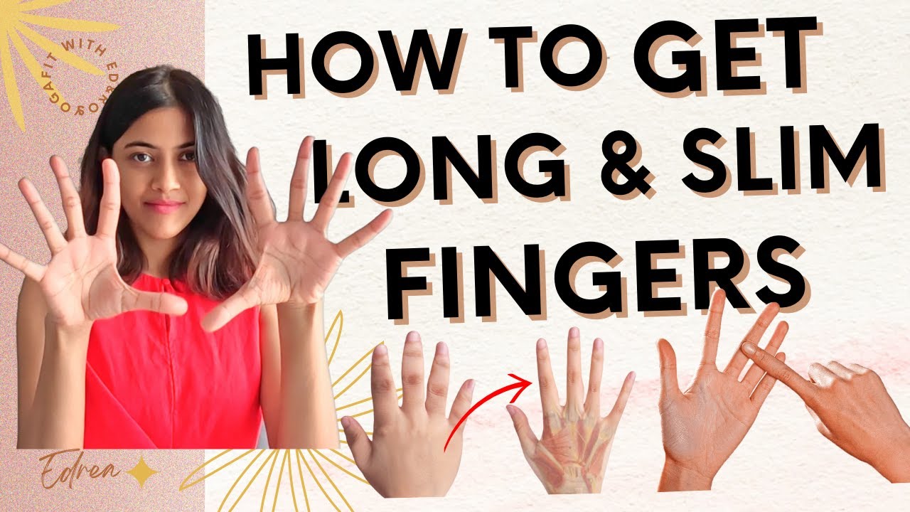 GET BEAUTIFUL LONG SLIM FINGERS | HOW TO LOSE FAT FINGERS | GET RID OF ...