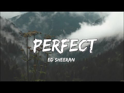 Ed Sheeran - Perfect (Lyrics)