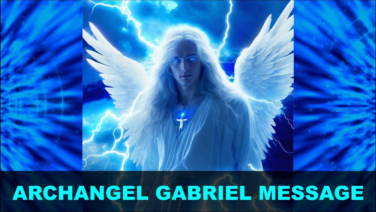 Archangel Gabriel Message | Light Evolution and Connection with God and ...