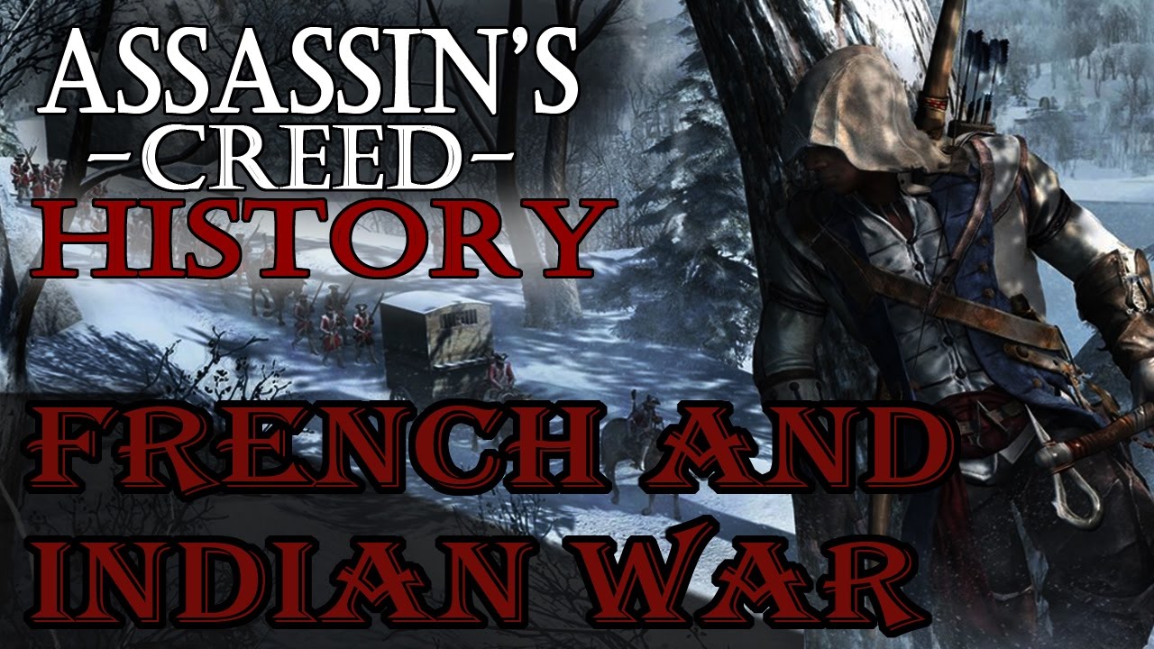 "The French and Indian War" - Assassin's Creed: Real History - YouTube