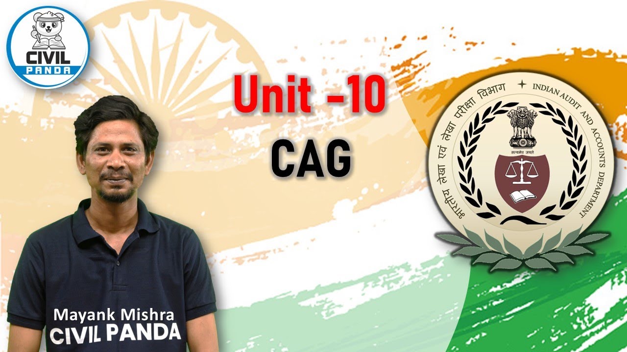 Comptroller and Auditor General of India (CAG) |Unit 10 Series|CIVIL ...