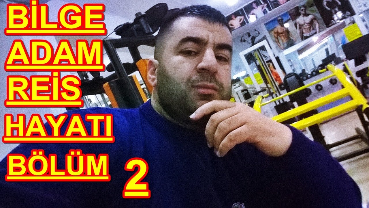 BİLGE ADAM REİSİN KİMDİR 2.BÖLÜM - YouTube