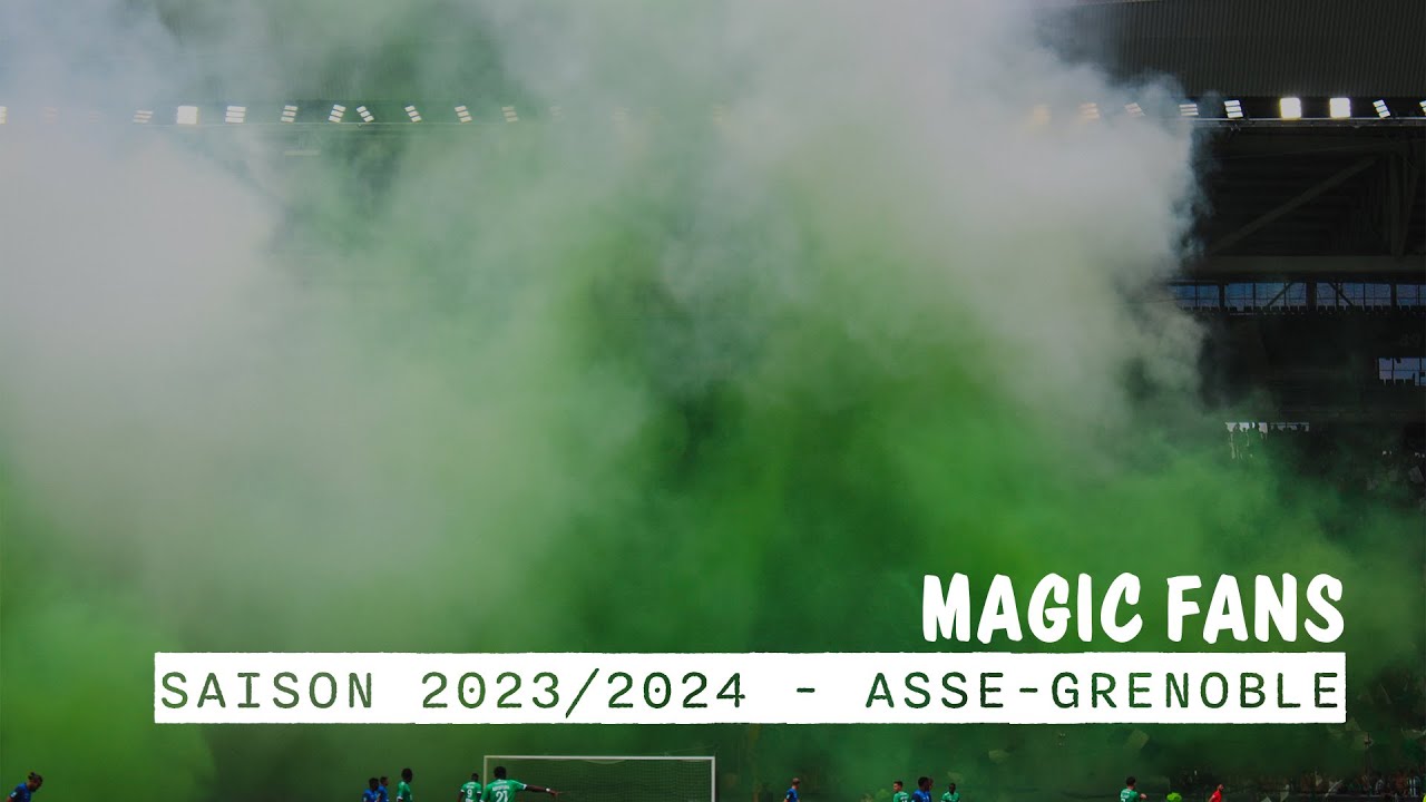 MAGIC FANS SAISON 2023/2024 - ASSE-GRENOBLE - YouTube