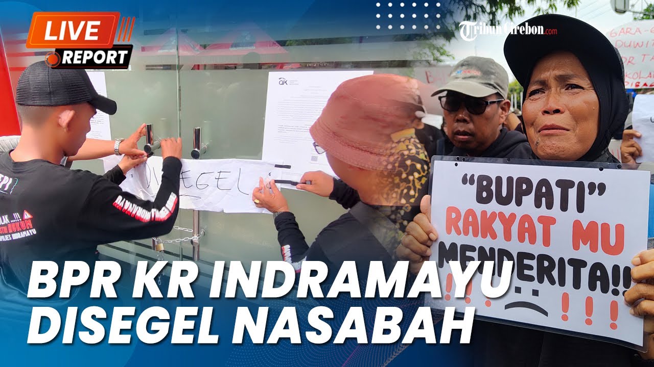 Puncak Kemarahan Nasabah, BPR Karya Remaja Indramayu Disegel Paksa ...
