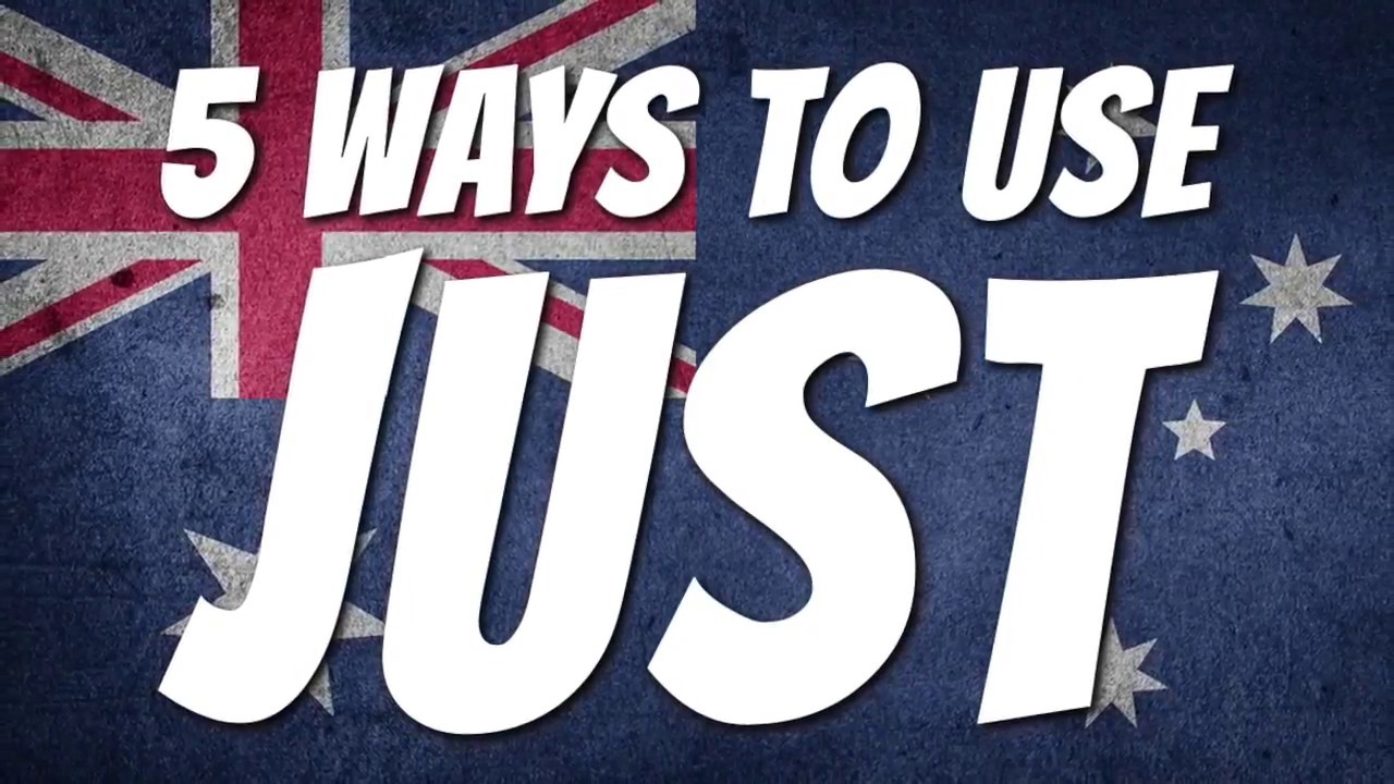 5 Different Ways To Use JUST | Grammar In Plain English | Aussie ...