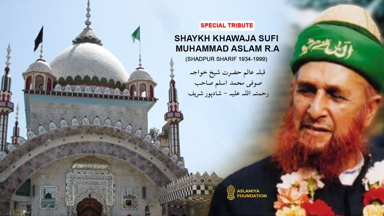 Tribute Grand Shaykh Khawaja Sufi Muhammad Aslam Sahib R.A. - YouTube