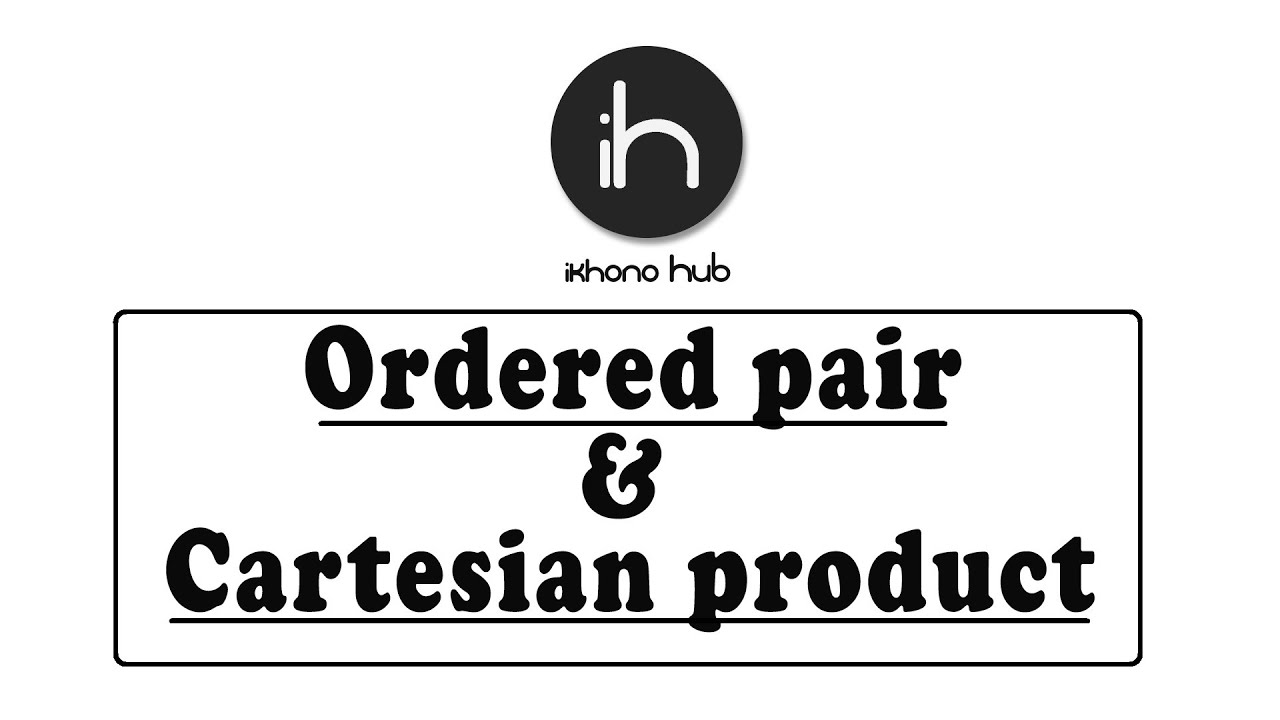 2.10 Ordered pair and Cartesian product | Discrete Mathematics - YouTube