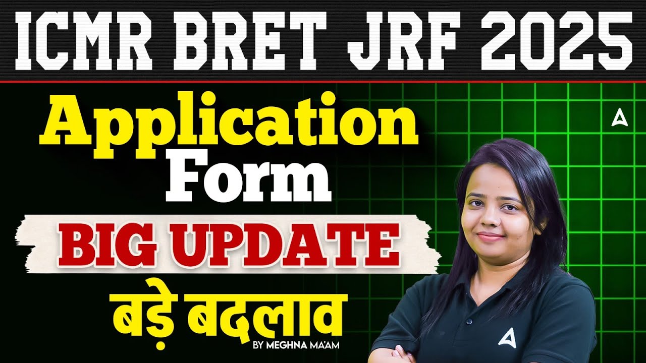 ICMR JRF 2025 Application Form | ICMR BRET Notification 2025 | ICMR ...