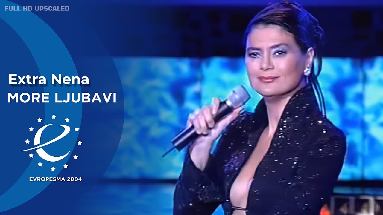 Extra Nena - More ljubavi (Evropesma 2004) FULL HD UPSCALED - YouTube