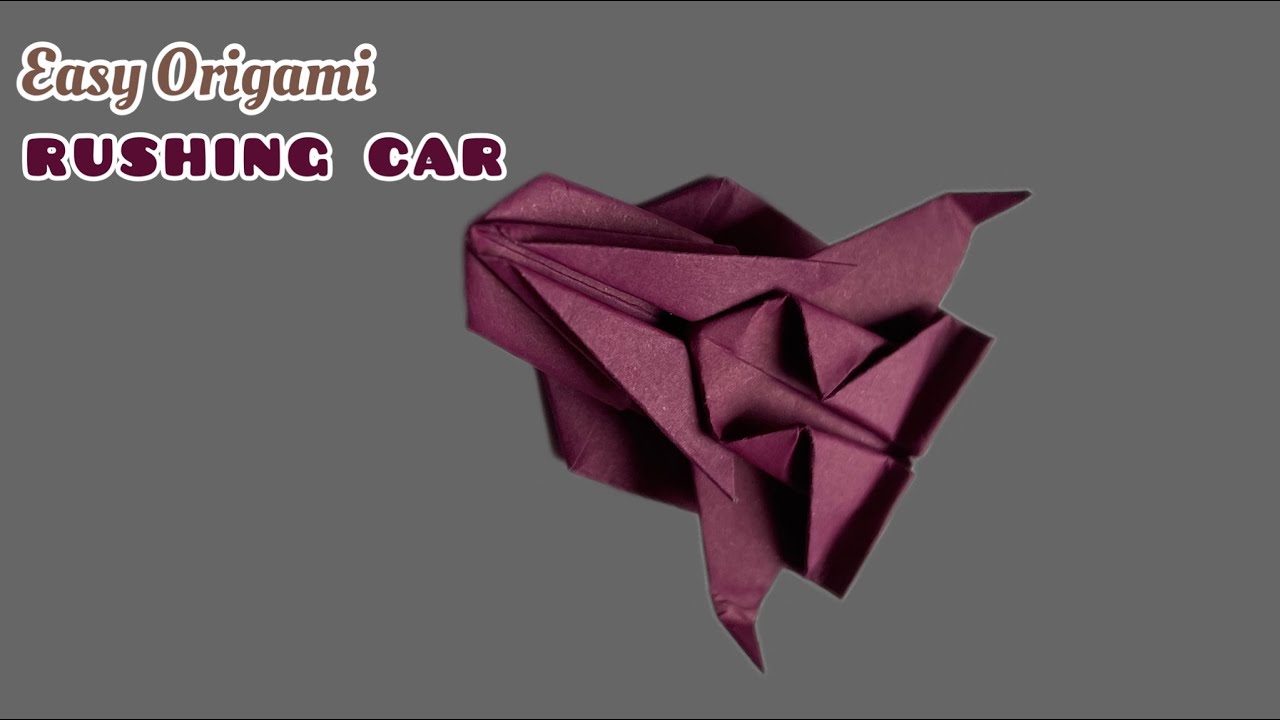 Origami Rushing Car Easy but Cool - YouTube