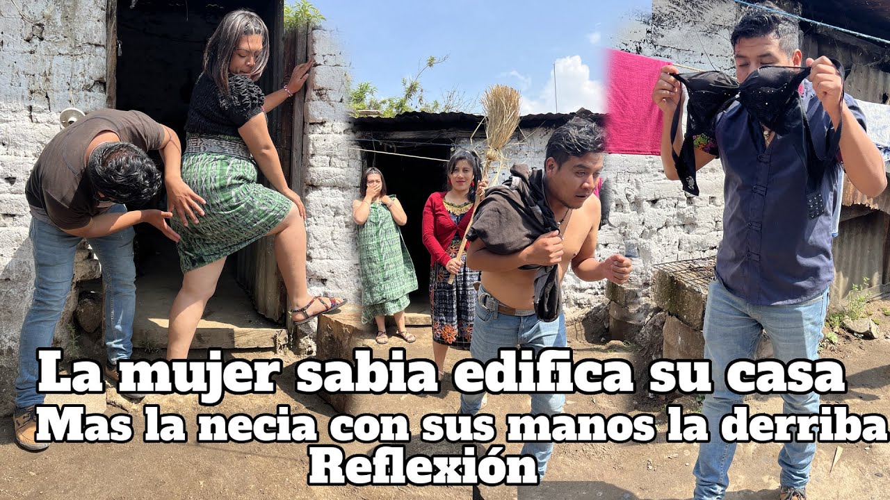 La mujer sabia edifica su casa; Mas la necia con sus manos la derriba REFLEXIÓN DE VIDA - YouTube