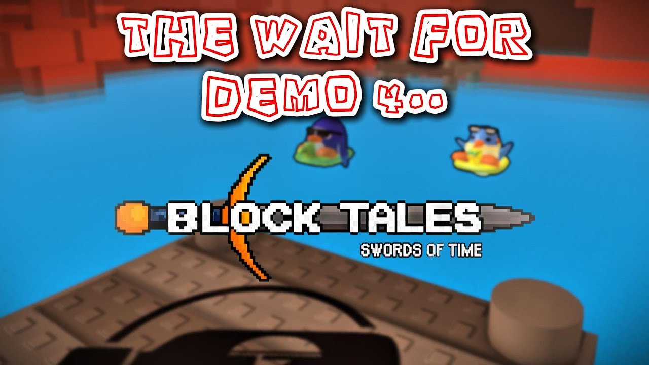 THE WAIT FOR BLOCK TALES DEMO 4.. - YouTube