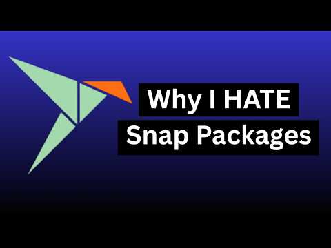Why I HATE Snap Packages