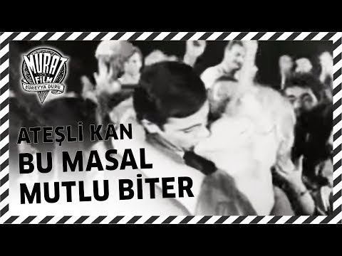 Ateşli Kan | Bu Masal Mutlu Biter.
